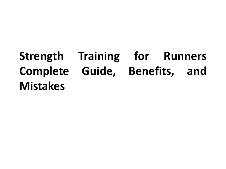 PPT – Strength Training for Runners Complete Guide, Benefits, and ...