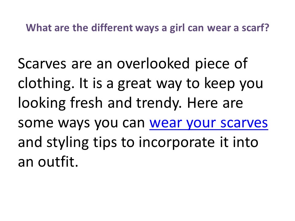 What are the different ways a girl can wear a scarf presentation | free ...