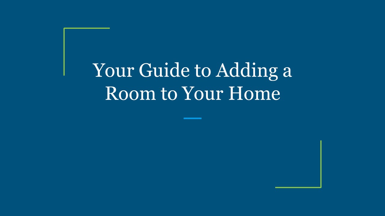 Your Guide to Adding a Room to Your Home (2) presentation | free to ...