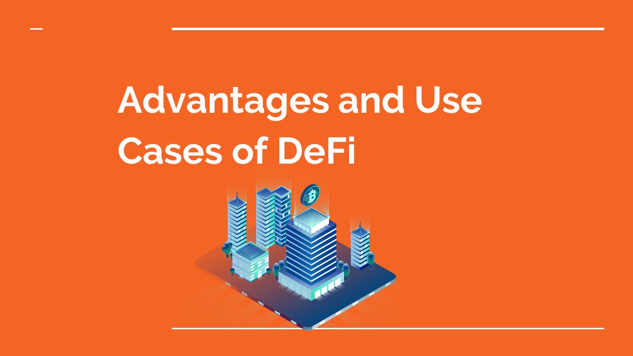 Advantages and Use Cases of DeFi presentation | free to download