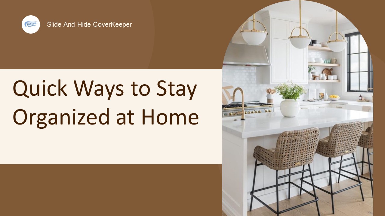 Quick Ways to Stay Organized at Home presentation | free to download