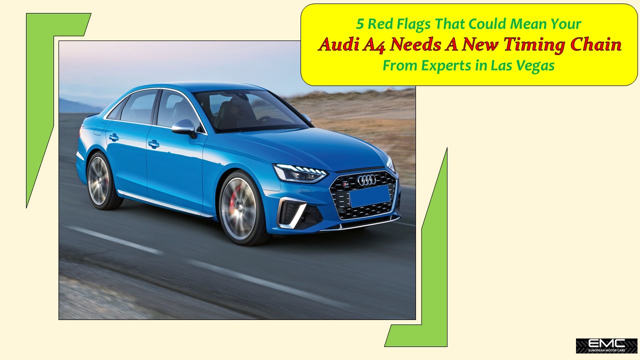 5 Red Flags That Could Mean Your Audi A4 Needs A New Timing Chain From ...