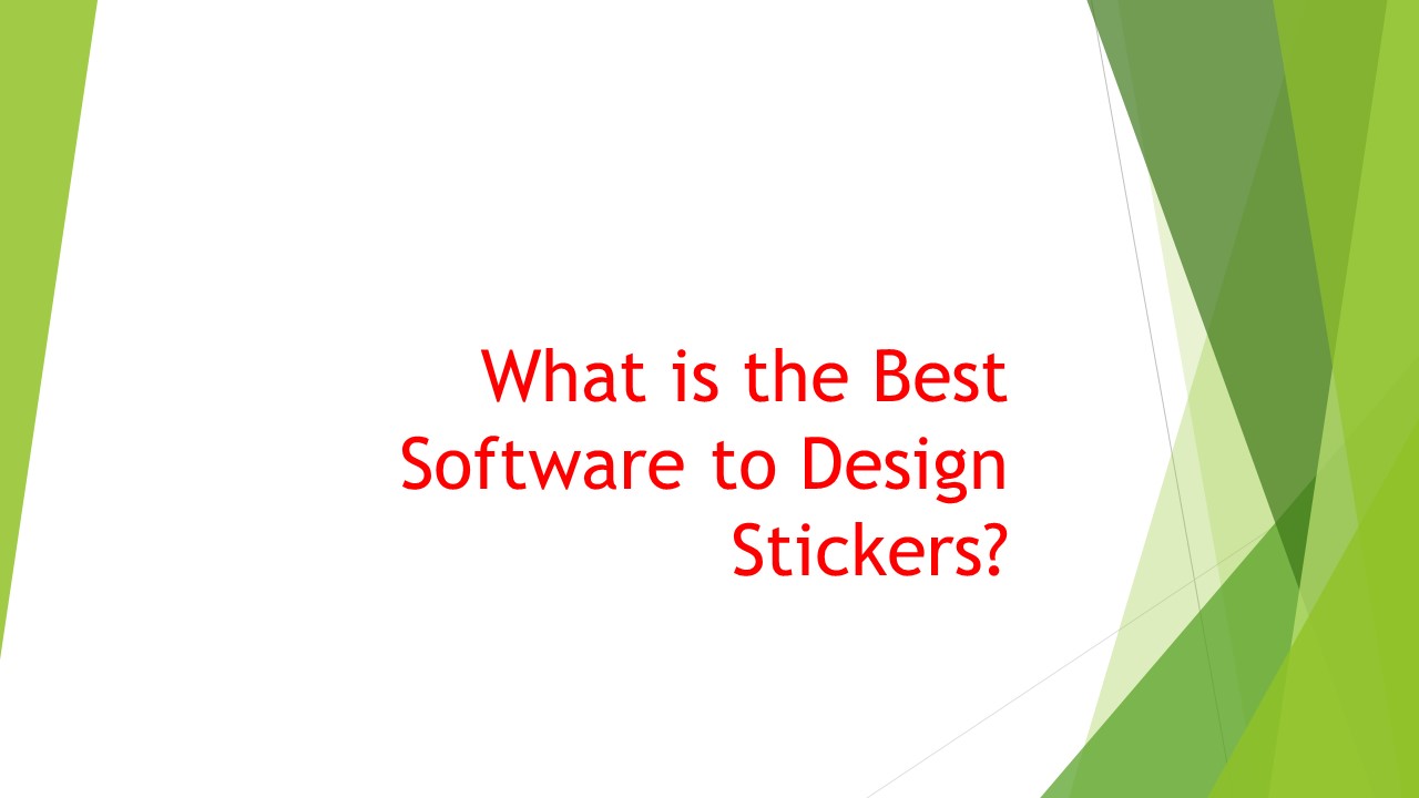 What is the Best Software to Design Stickers? presentation | free to ...