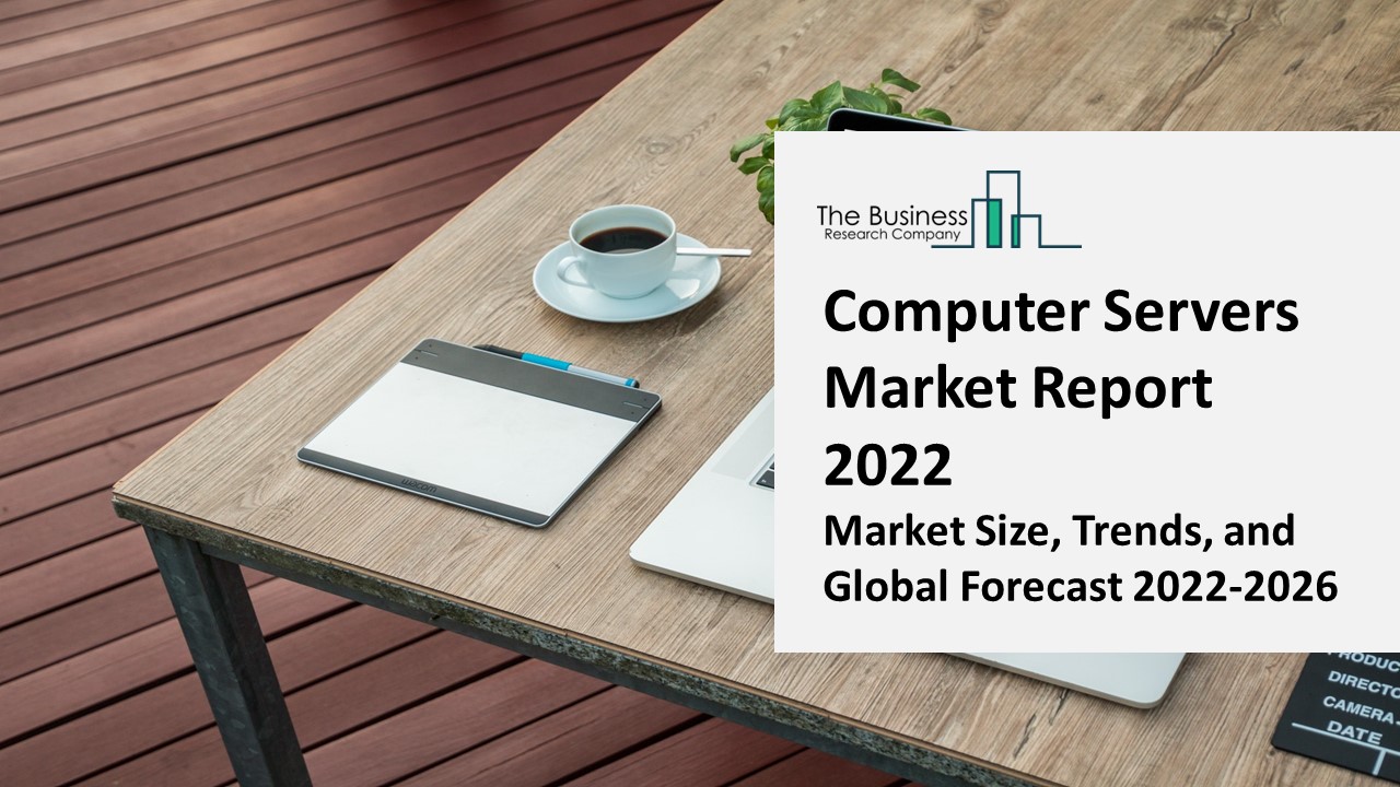 PPT – Computer Servers Market 2022 - CAGR Status, Major Players ...