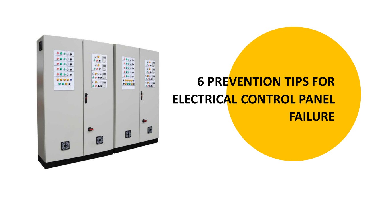6 PREVENTION TIPS FOR ELECTRICAL CONTROL PANEL FAILURE presentation ...