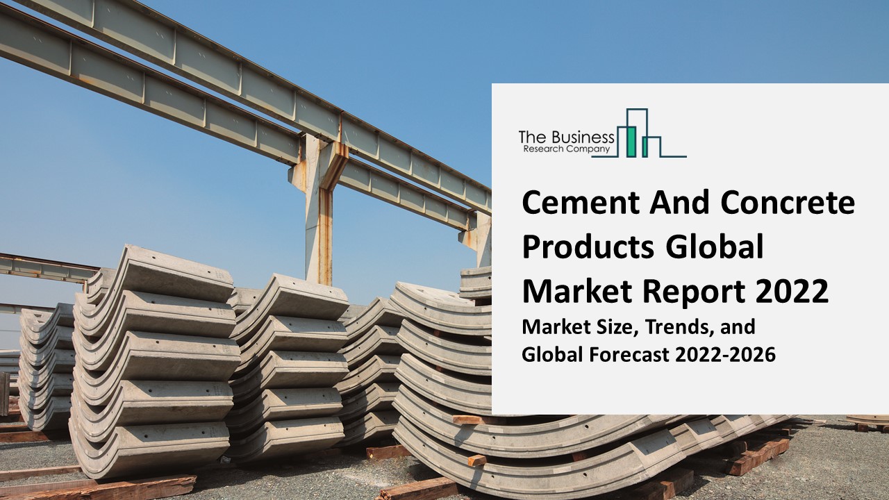 Global Cement And Concrete Products Market Competitive Strategies and ...