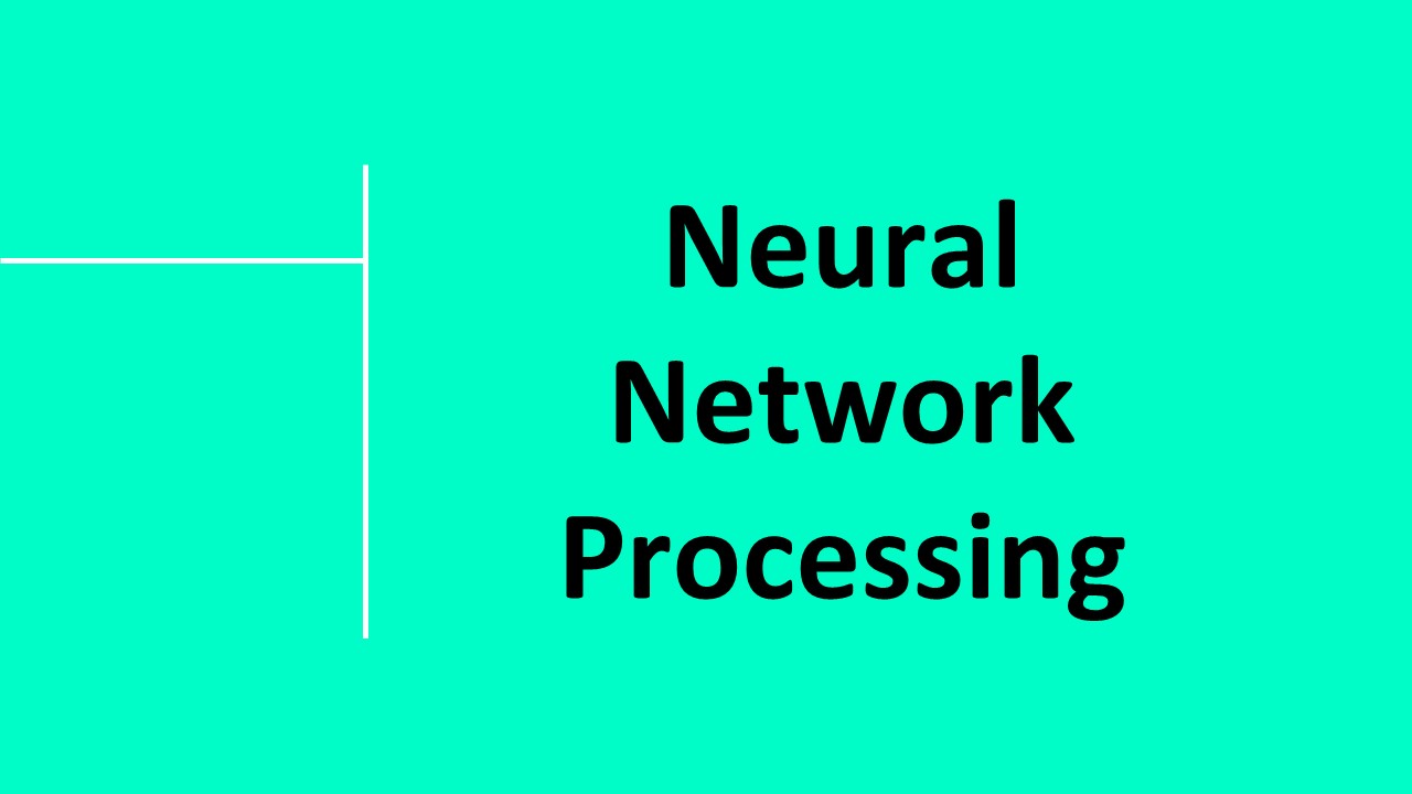 Neural Network Processing presentation | free to download