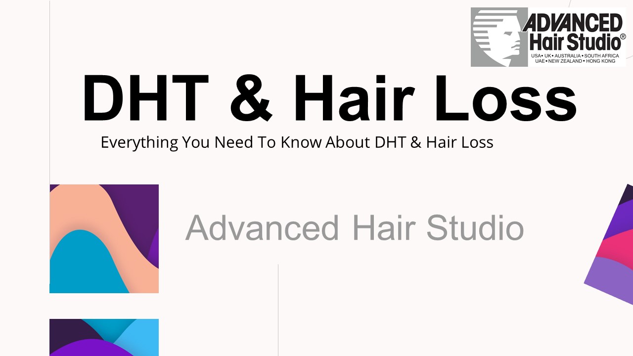 Everything You Need To Know About DHT & Hair Loss - Advanced Hair ...