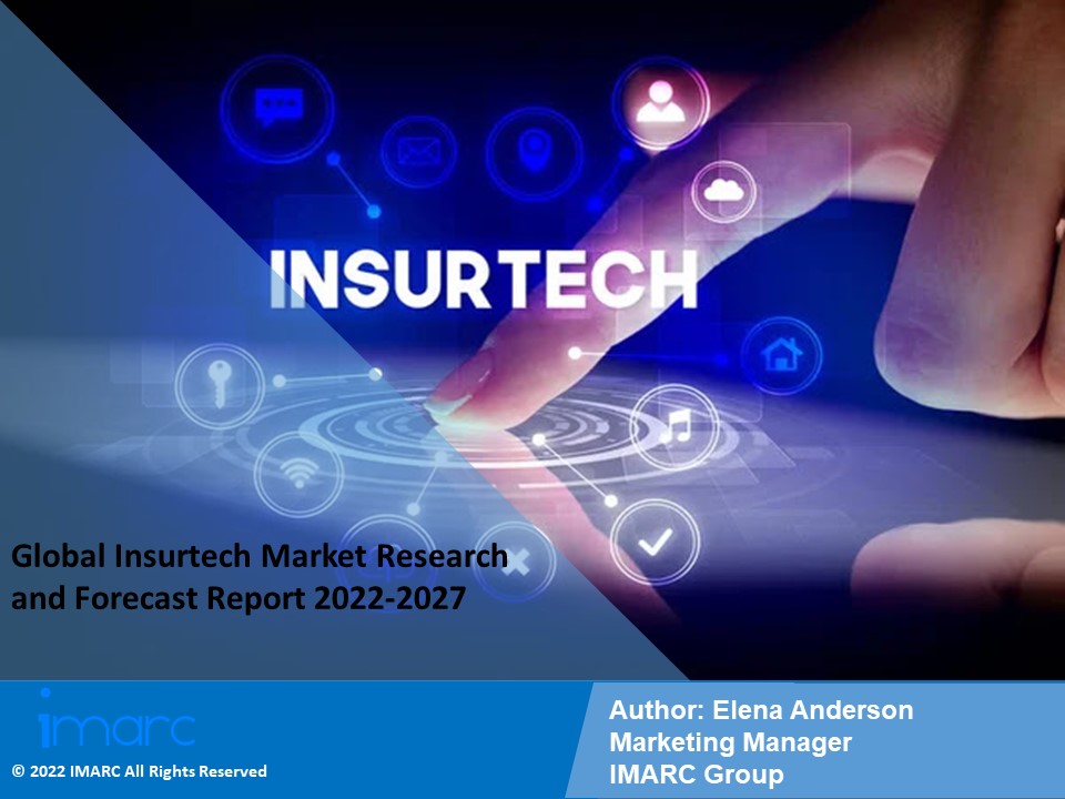 Insurtech Market PPT: Growth, Outlook, Demand, Keyplayer Analysis and Opportunity 2022-27 ...