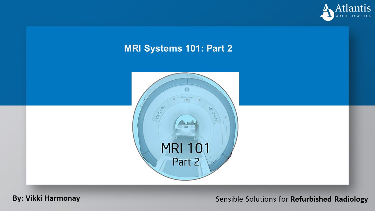 PPT – MRI Systems 101: Part 2 PowerPoint presentation | free to ...