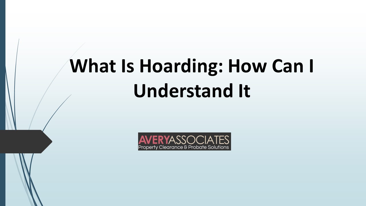 What Is Hoarding: How Can I Understand It? (1) presentation | free to ...