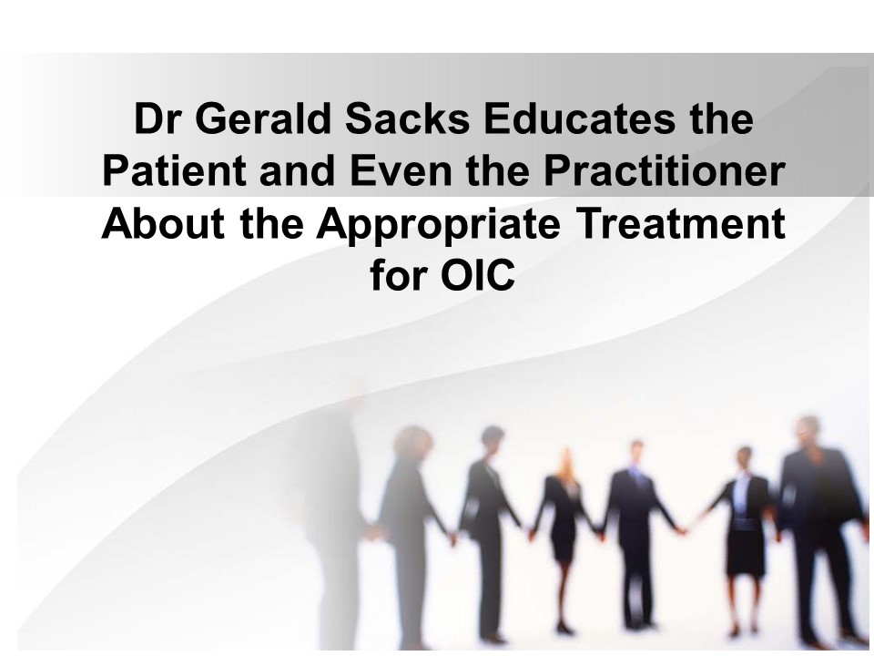 Dr Gerald Sacks Educates the Patient and Even the Practitioner About ...