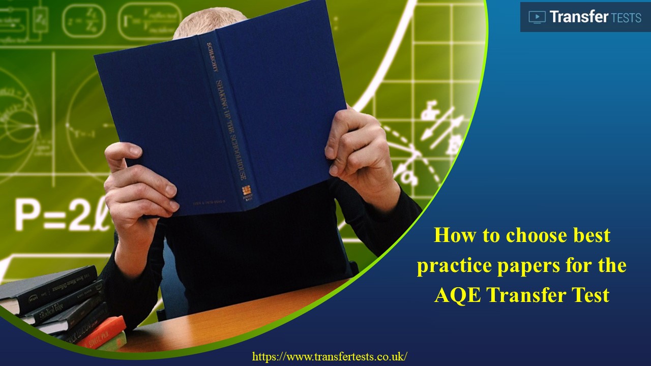 How to choose best practice papers for the AQE Transfer Test ...