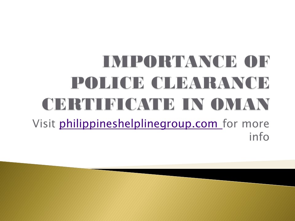 PPT – POLICE CLEARANCE CERTIFICATE OMAN PowerPoint presentation | free to download - id: 954ac7 ...