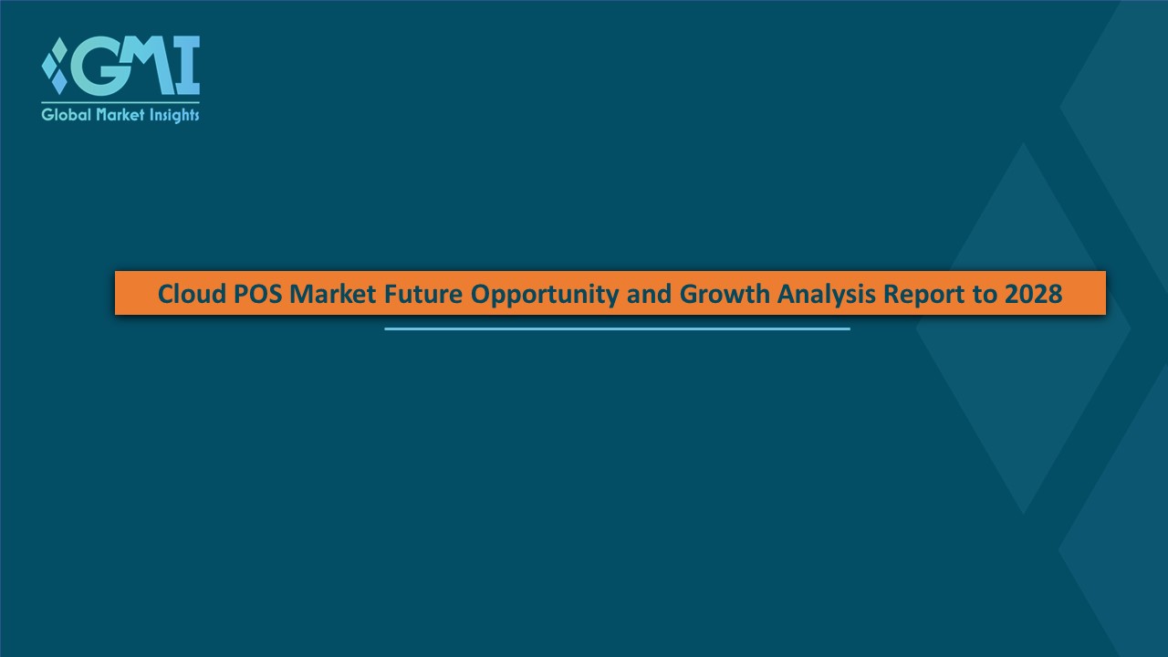 PPT – Cloud POS Market Future Opportunity and Growth Analysis Report to 2028 PowerPoint ...