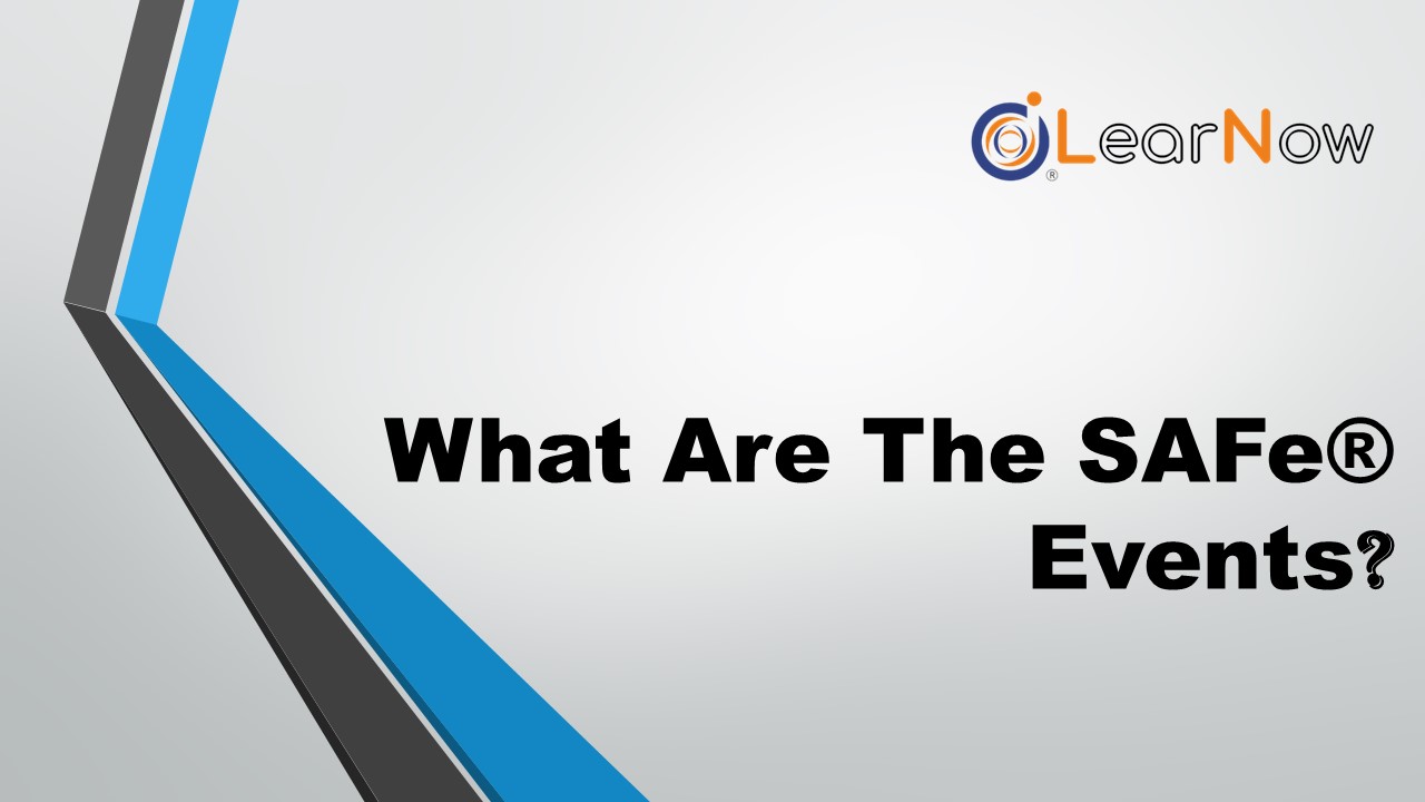 What Are The SAFe® Events? presentation | free to download