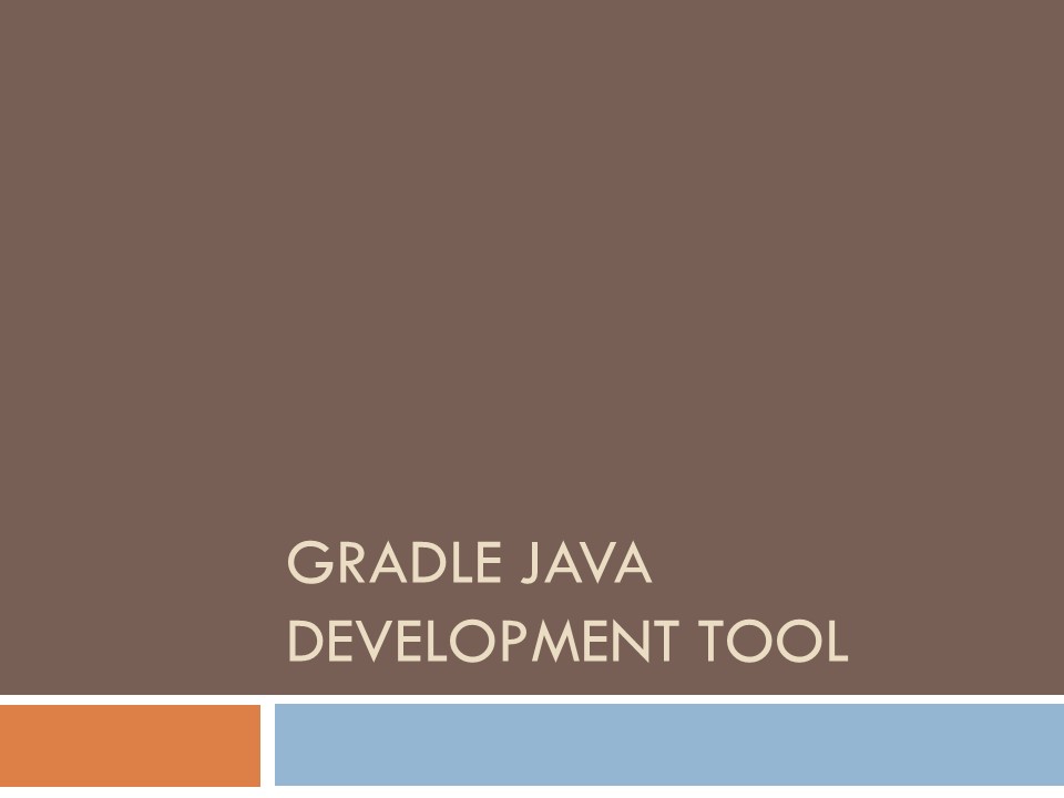 PPT – Gradle Java Development Tool PowerPoint presentation | free to ...