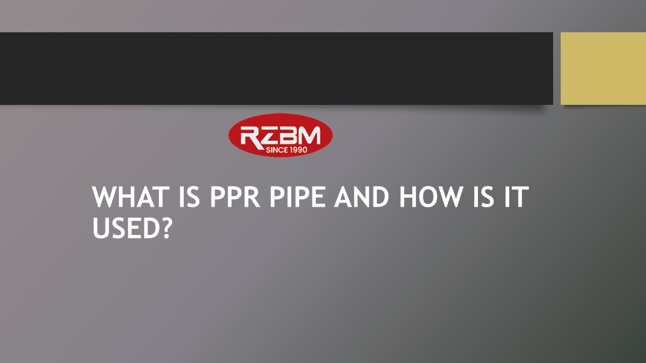 PPT – WHAT IS PPR PIPE AND HOW IS IT USED PowerPoint presentation | free to download - id ...