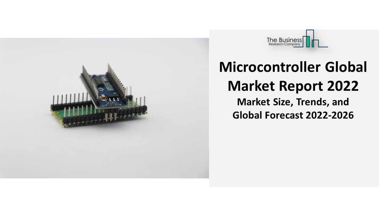 Microcontroller Market Report 2022 - Growth, Demand, And Forecasts 2031 ...