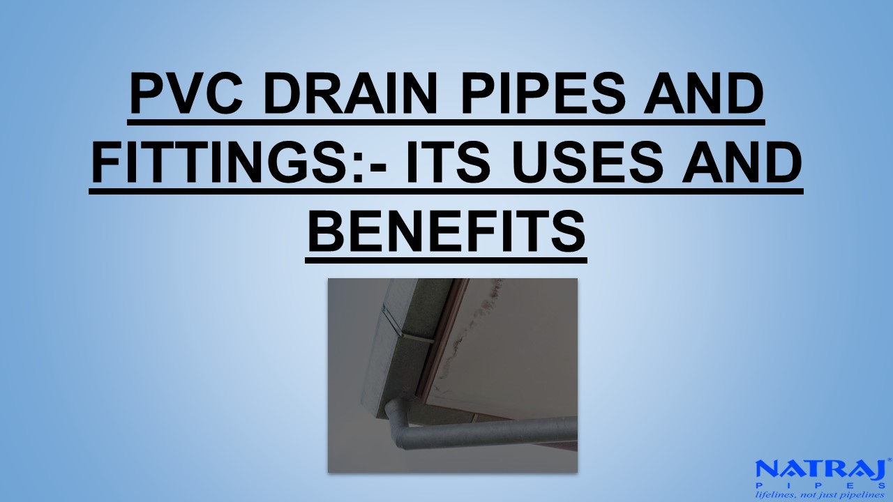 PPT – PVC DRAIN PIPES AND FITTINGS:- ITS USES AND BENEFITS PowerPoint ...
