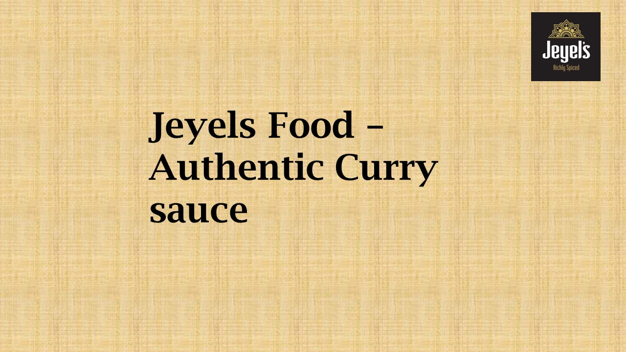 PPT – Jeyelsfood - Authentic Curry sauce and Spices PowerPoint ...
