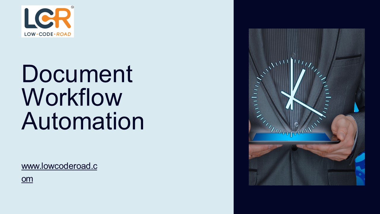 PPT – Document Workflow Automation - Low Code Road PowerPoint ...