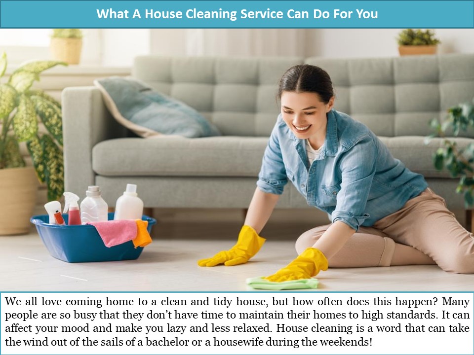 PPT – What A House Cleaning Service Can Do For You PowerPoint ...