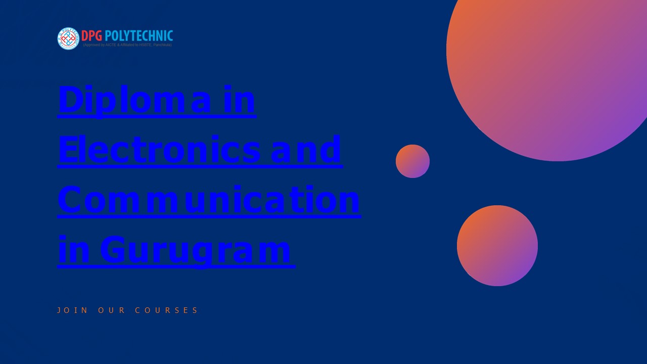 Diploma in Electronics and Communication in Gurugram presentation ...