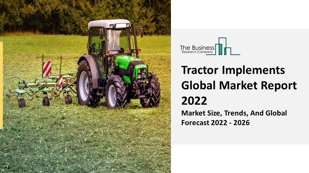 Tractor Implements Market Overview, New Trends, And Driving Factors ...