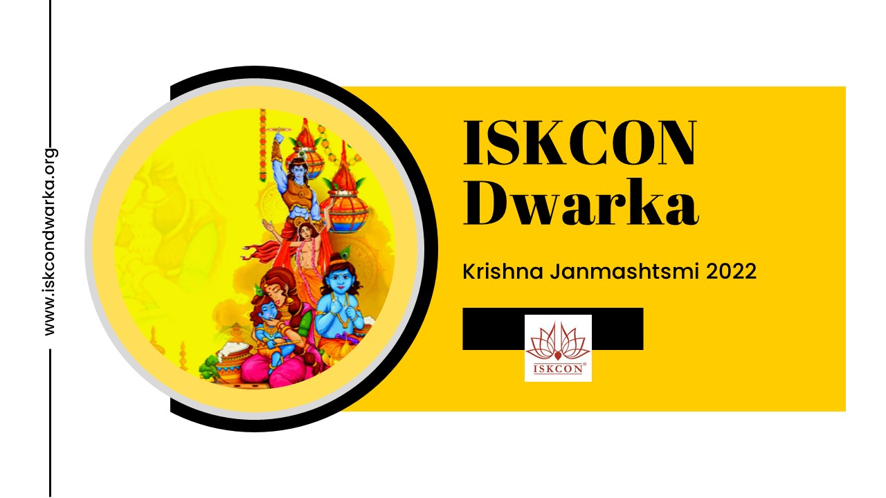 Let's celebrate Krishna Janmashtami 2022 with ISKCON Dwarka ...