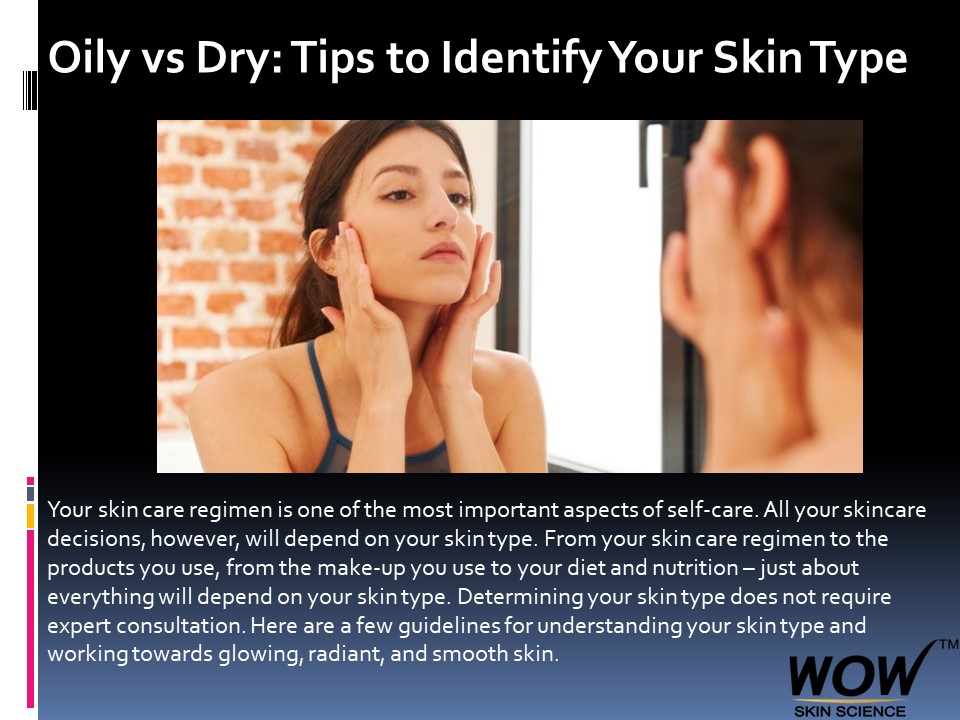 Oily vs Dry: Tips to Identify Your Skin Type presentation | free to ...