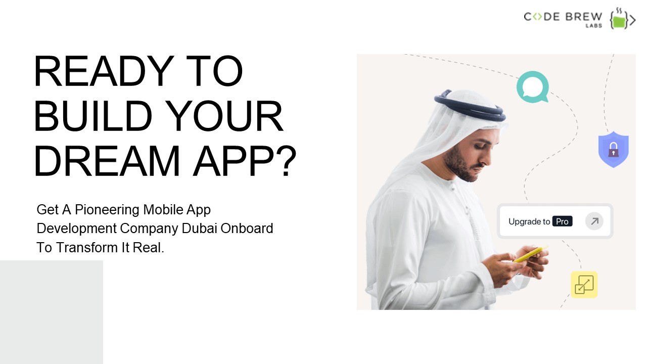 PPT – A Super-Loved App Development Company Dubai - Code Brew Labs ...