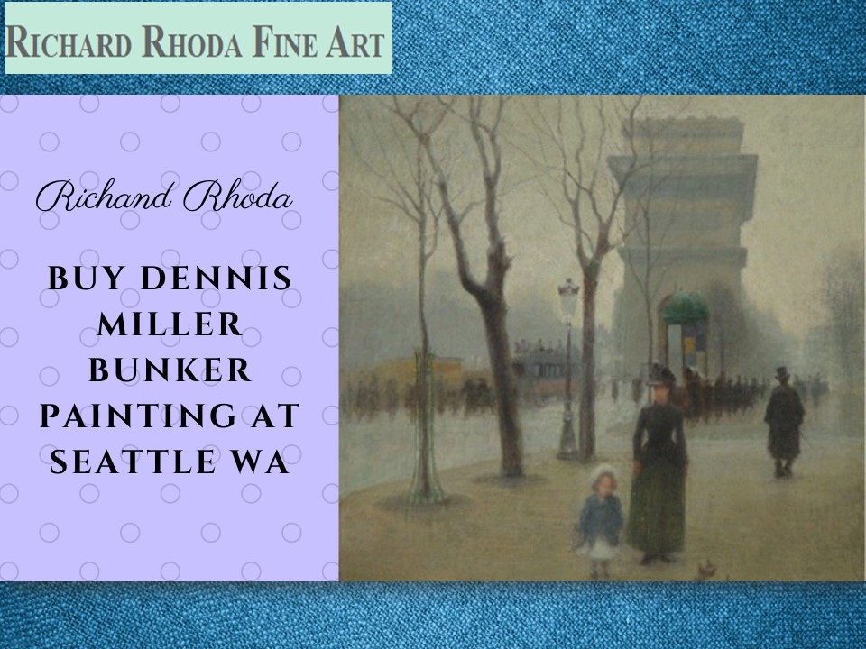 PPT – Buy Dennis Miller Bunker Painting In Seattle WA PowerPoint ...
