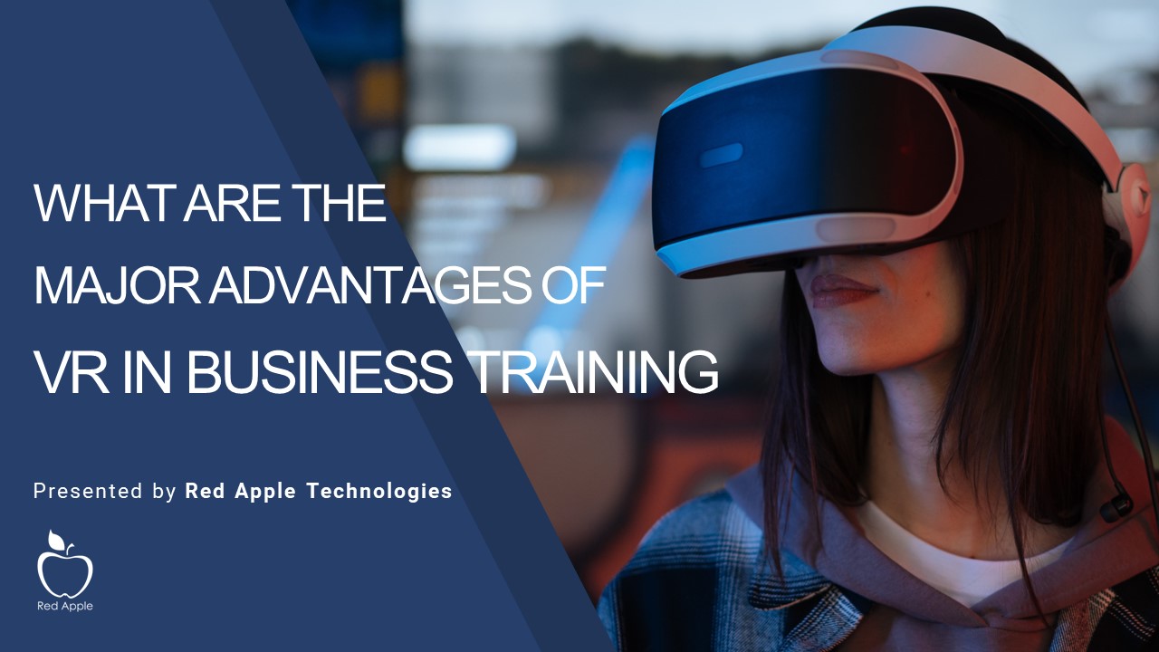 What are the Major Advantages of VR in Business Training? presentation ...