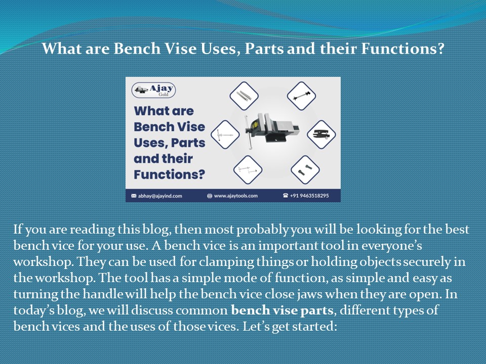 What are Bench Vise Uses, Parts and their Functions? presentation ...