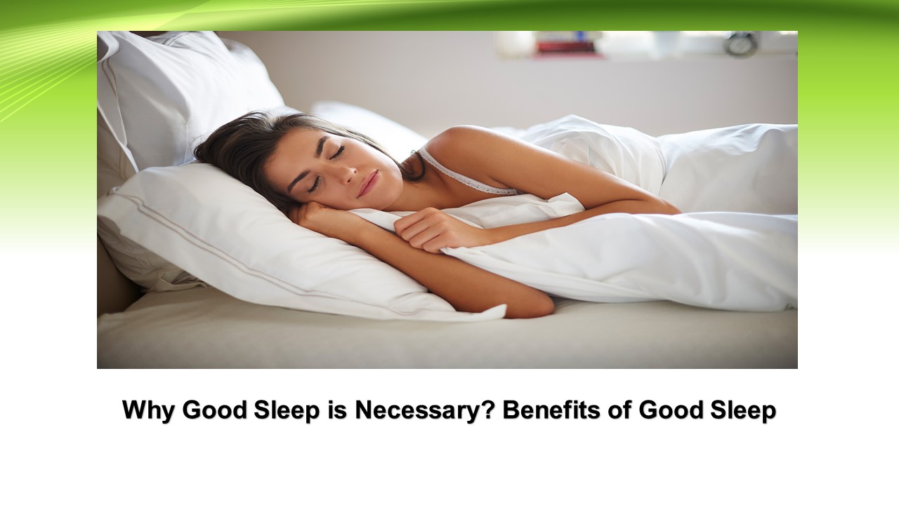 Why Good Sleep is Necessary? Benefits of Good Sleep presentation | free ...