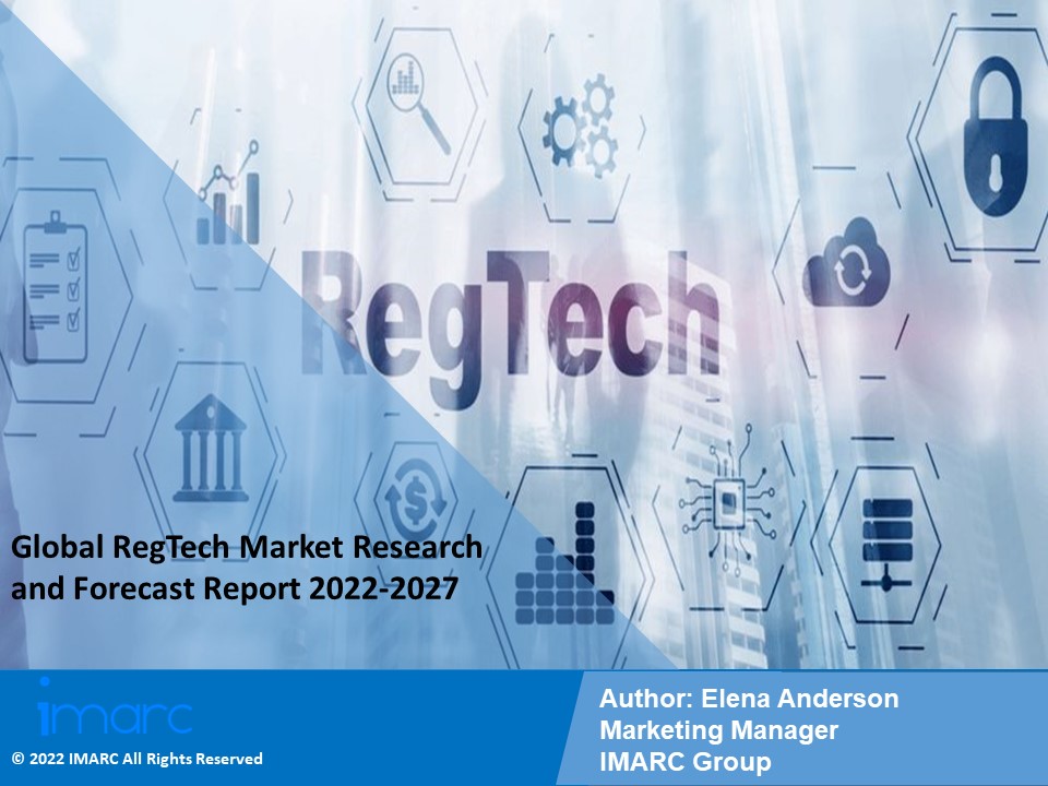RegTech Market PPT: Growth, Outlook, Demand, Keyplayer Analysis and Opportunity 2022-27 ...