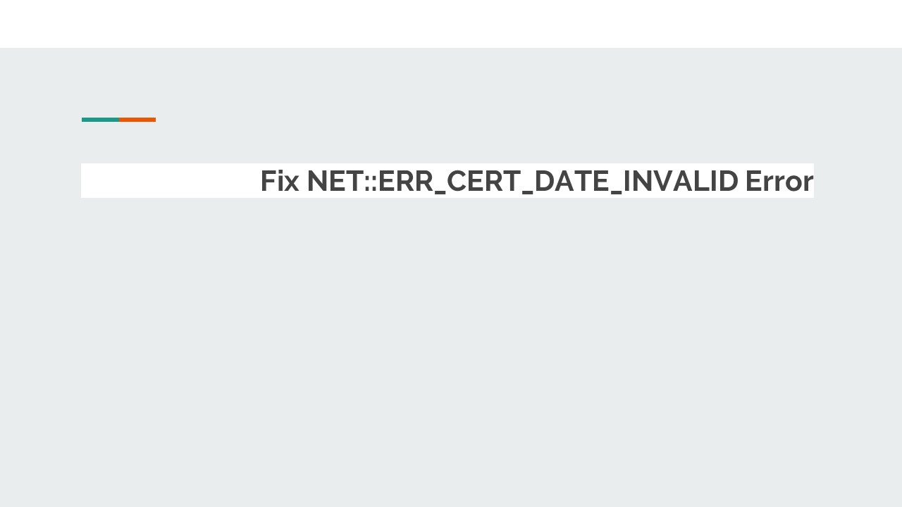 PPT – NET::ERR_CERT_DATE_INVALID PowerPoint presentation | free to download - id: 957846-YTFhO