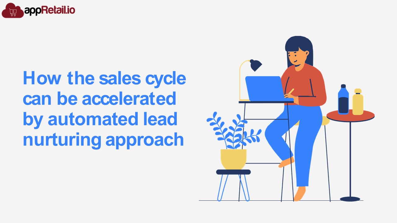 How the sales cycle can be accelerated by automated lead nurturing ...