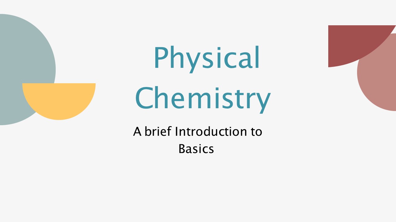 Physical Chemistry : A brief Introduction to Basics presentation | free ...