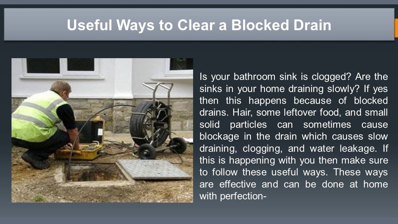 Useful Ways to Clear a Blocked Drain presentation | free to download