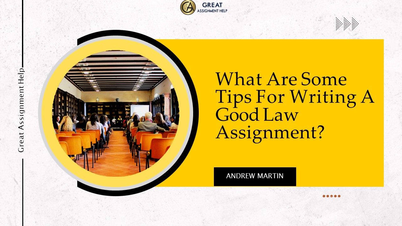 What are some tips for writing a good law assignment presentation ...