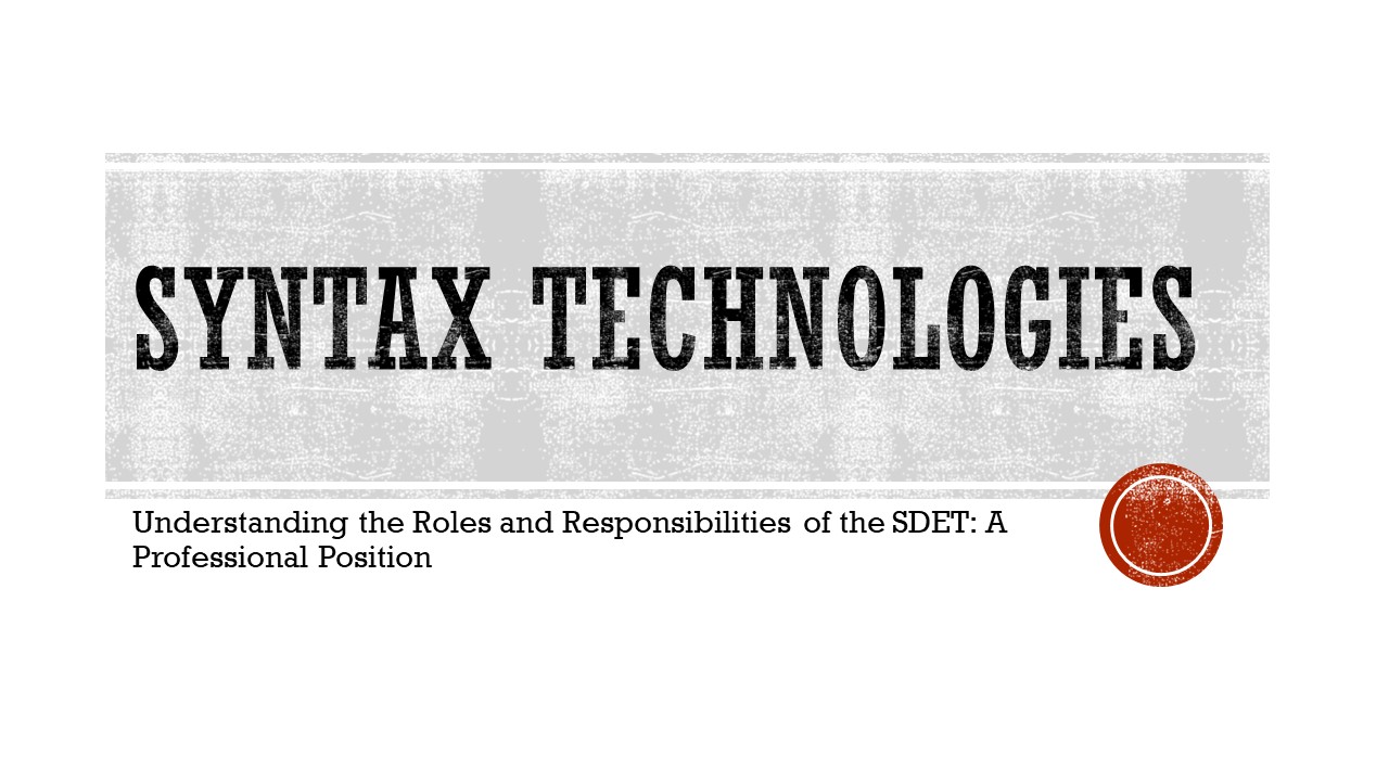 Understanding the Roles and Responsibilities of the SDET: A ...