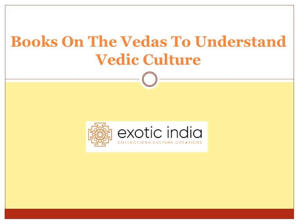 Books On The Vedas To Understand Vedic Culture presentation | free to ...