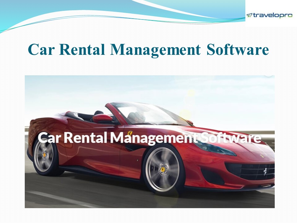 PPT – Car Rental Management Software PowerPoint presentation | free to ...