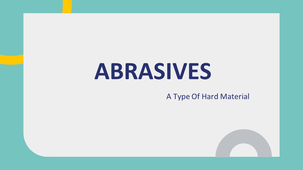 PPT – Abrasives PowerPoint presentation | free to view - id: 957ff2-OWFiM