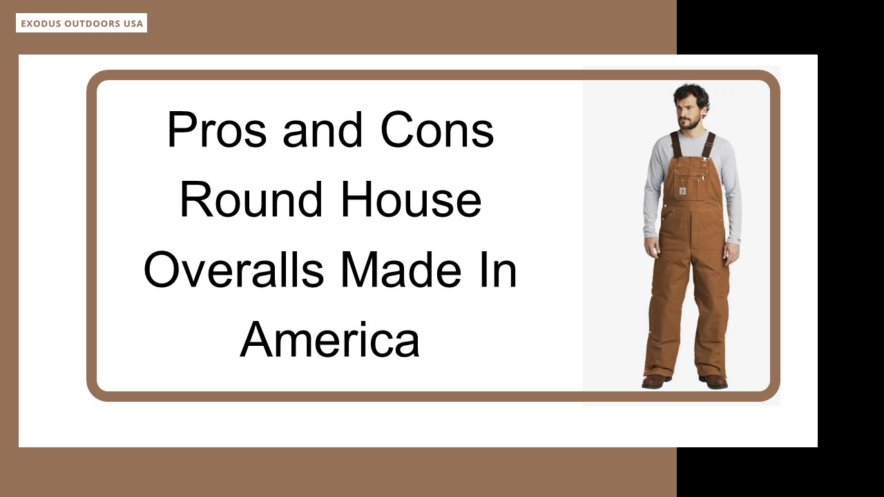 PPT – Pros and Cons Round House Overalls Made In America PowerPoint ...
