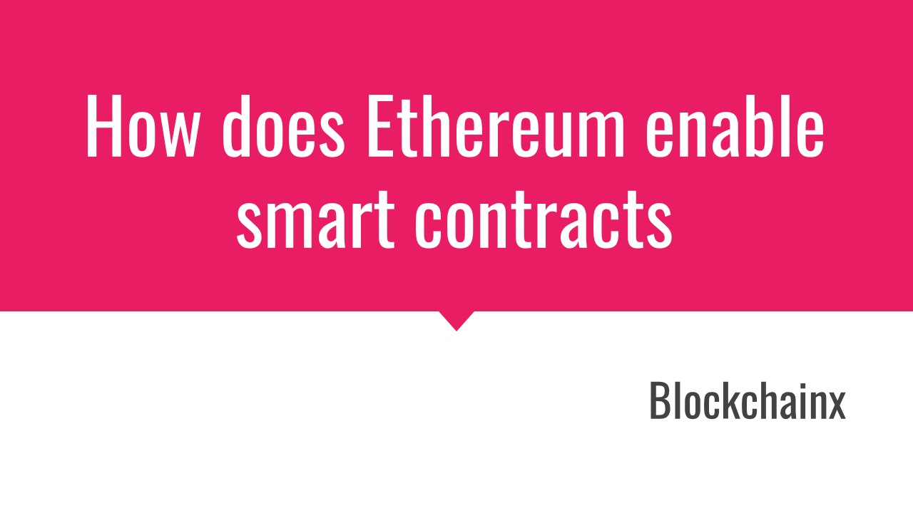How does Ethereum enable smart contracts presentation | free to download