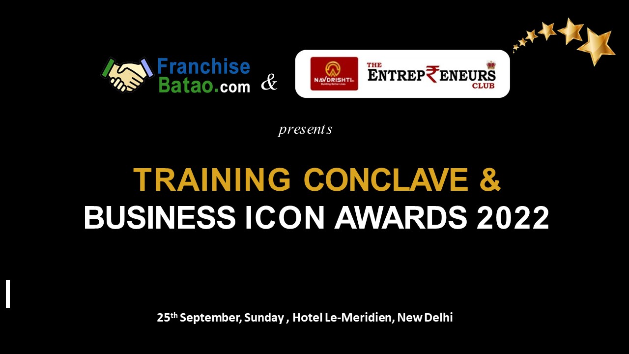 Franchise Batao Training conclave and Business icon award 2022 in New ...