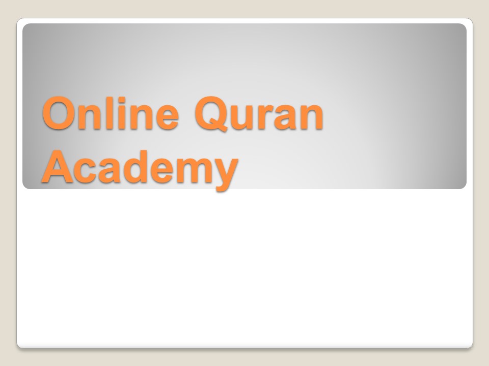 PPT – Learn Quran Online at Online Quran Academy - Online Quran Classes for kids and adults ...